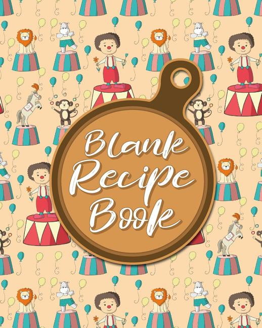 Blank Recipe Book: Blank Cookbook For Men, Cute Recipe Book, Blank ...