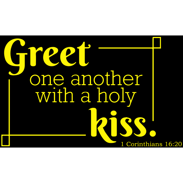 1 Corinthians 16:20 - Greet one another withâ ¦ Vinyl Decal Sticker ...