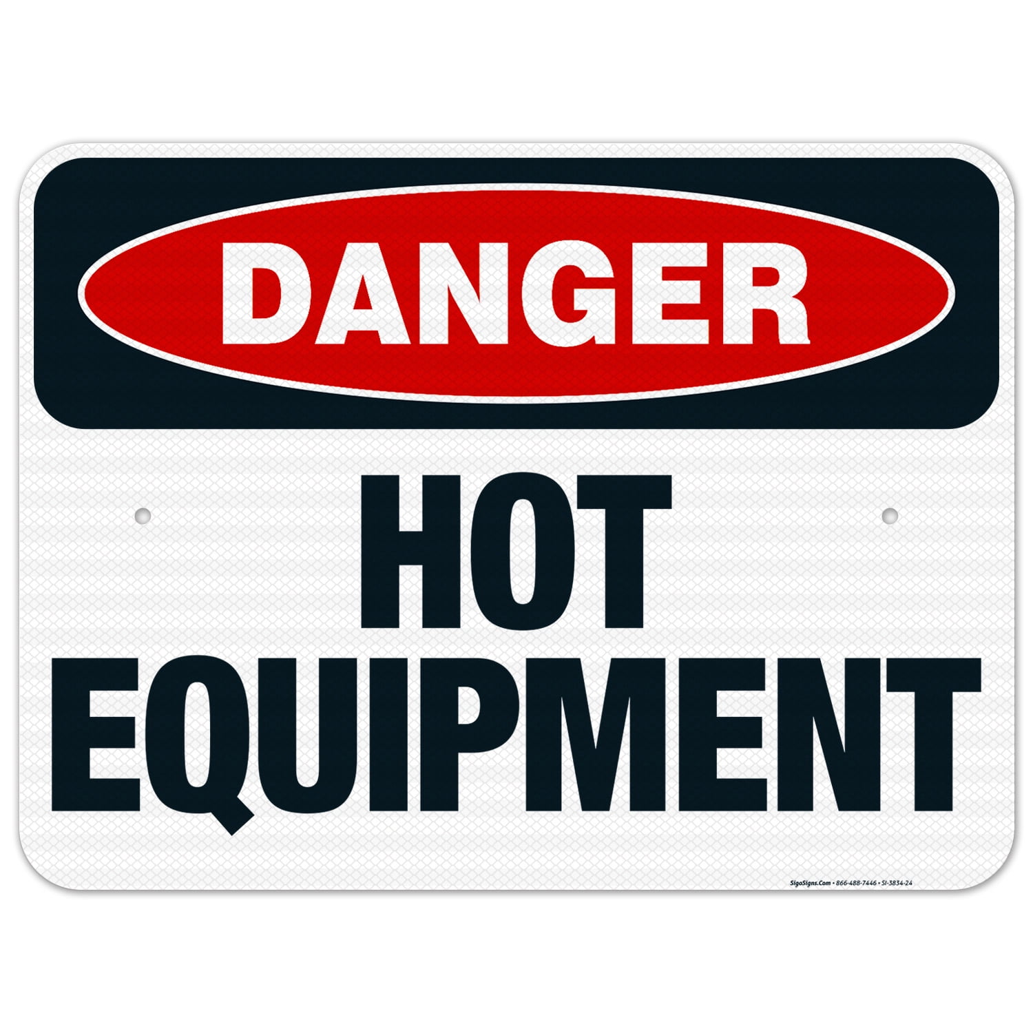 Hot Equipment Sign, OSHA Danger Sign, 18x24 Reflective Aluminum EGP ...
