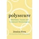 Polysecure : Attachment, Trauma and Consensual Nonmonogamy (Paperback ...