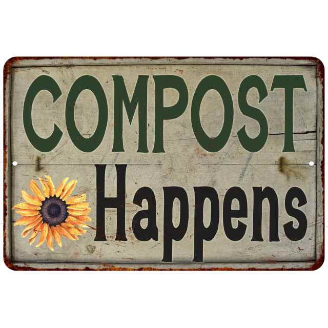 Compost Happens Vintage Look Garden Chic 8x12 Metal Sign 208120020046 ...