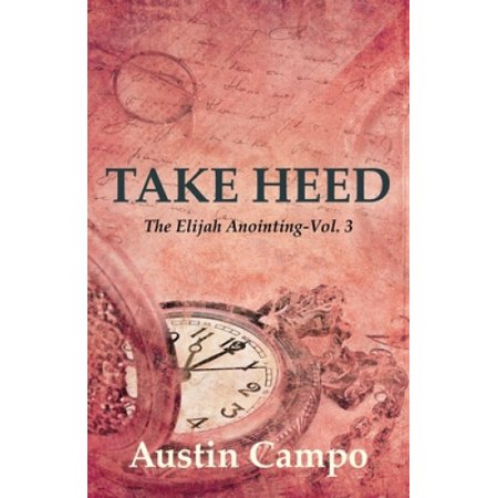 Take Heed Volume 3: The Elijah Annointing | Walmart Canada