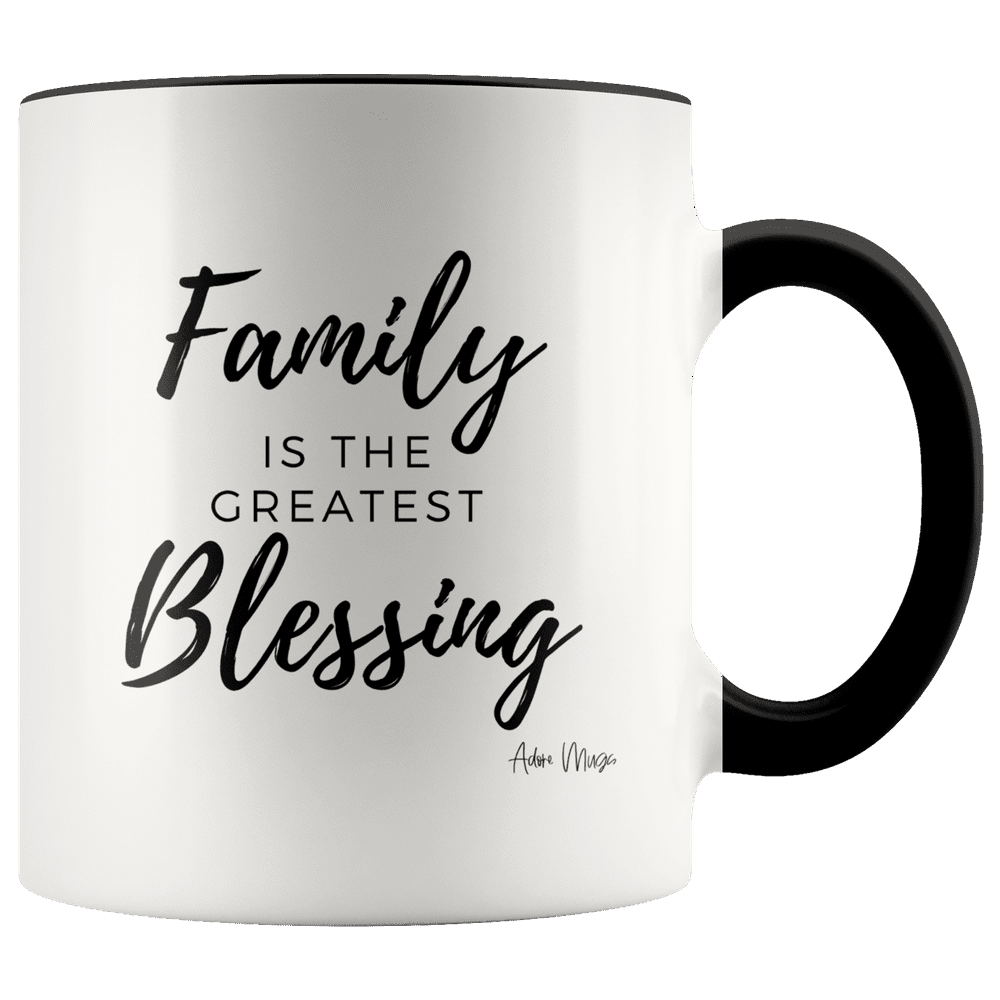 Adore Mugs Family Is The Greatest Blessing Coffee Mug, Black - 11oz ...