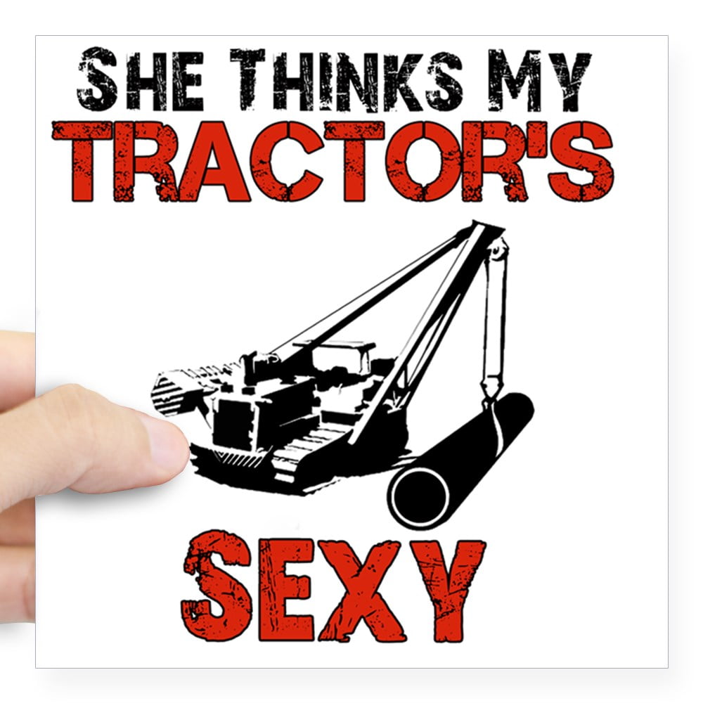 Cafepress She Thinks My Tractors Sexy Square Sticker 3 X 3 Square
