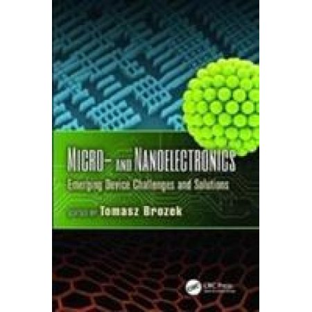 Micro- and Nanoelectronics: Emerging Device Challenges and Solutions (Devices, Circuits, and ...