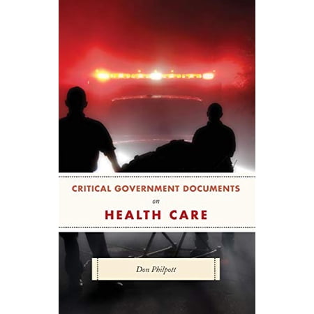 Critical Government Documents on Health Care (Critical Documents Series ...