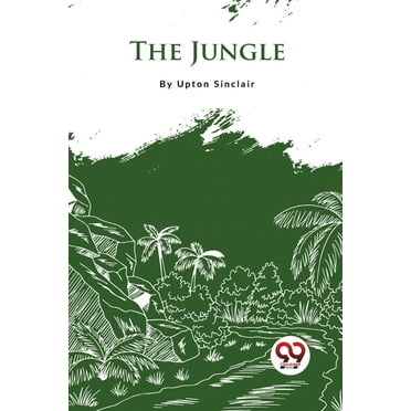 The Jungle by Upton Sinclair, Fiction, Classics, (Paperback) - Walmart.com
