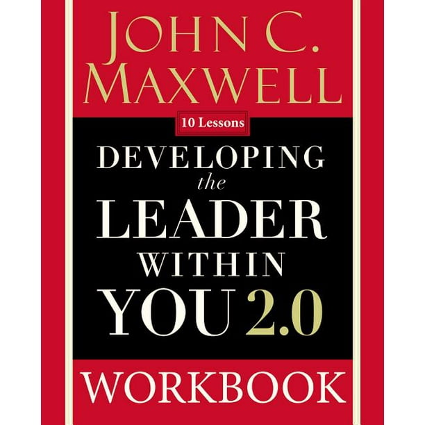 Developing The Leader Within You 2 0 Workbook Edition 25 Paperback
