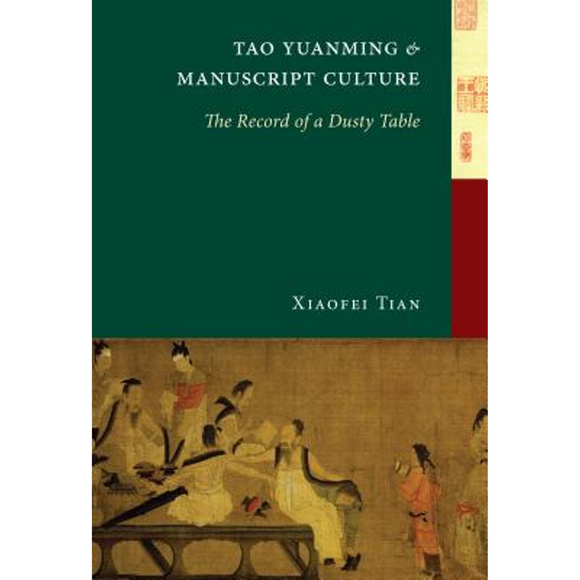 Pre-Owned Tao Yuanming and Manuscript Culture: The Record of a Dusty ...