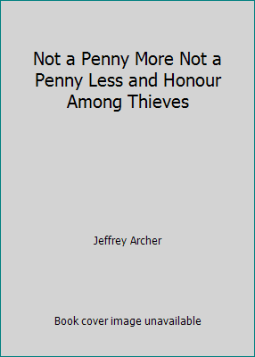 Pre-Owned Not a Penny More Not a Penny Less and Honour Among Thieves ...