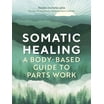The Inner Bonding Workbook: Six Steps to Healing Yourself and ...