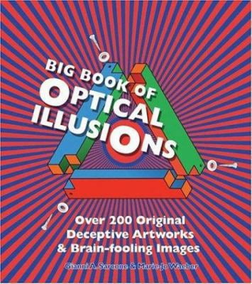 Pre-Owned Big Book of Optical Illusions: Over 200 Original Decepitve ...