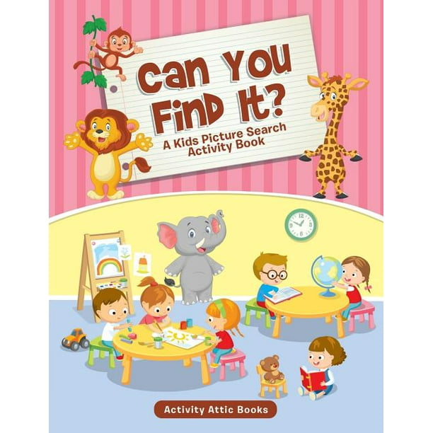 Can You Find It? A Kids Picture Search Activity Book (Paperback ...