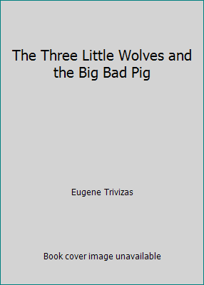 Pre-Owned The Three Little Wolves and the Big Bad Pig (Paperback ...
