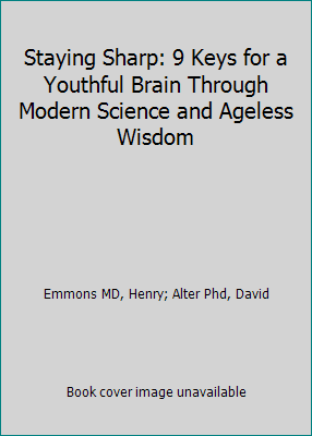 Pre-Owned Staying Sharp: 9 Keys for a Youthful Brain Through Modern Science and Ageless Wisdom ...