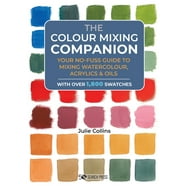 Color Mixing Recipes: 1,500 Color Mixing Recipes for Oil, Acrylic ...