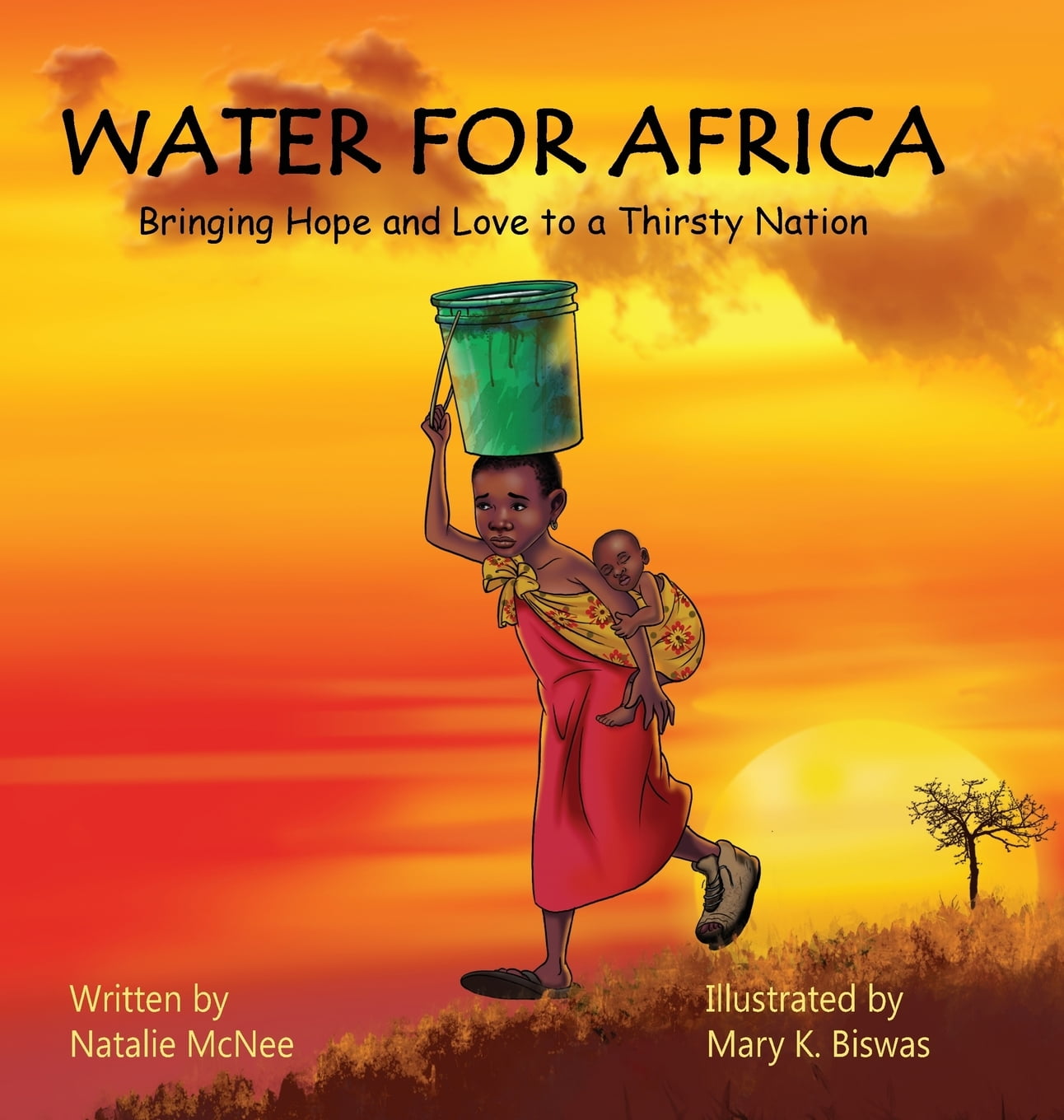 Water for Africa : Bringing Hope and Love to a Thirsty Nation ...