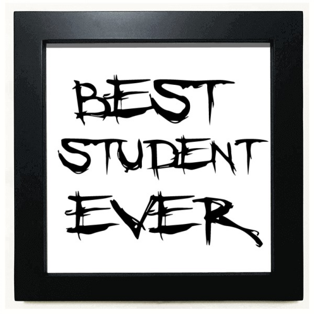 Best Student Ever Teacher Quote Black Square Frame Picture Wall ...