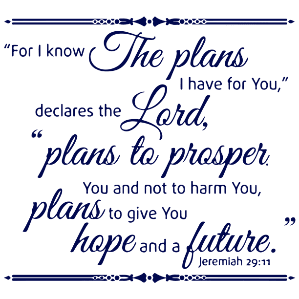 Jeremiah 29:11 For I know the plans I haveâ ¦ Vinyl Decal Sticker Quote ...