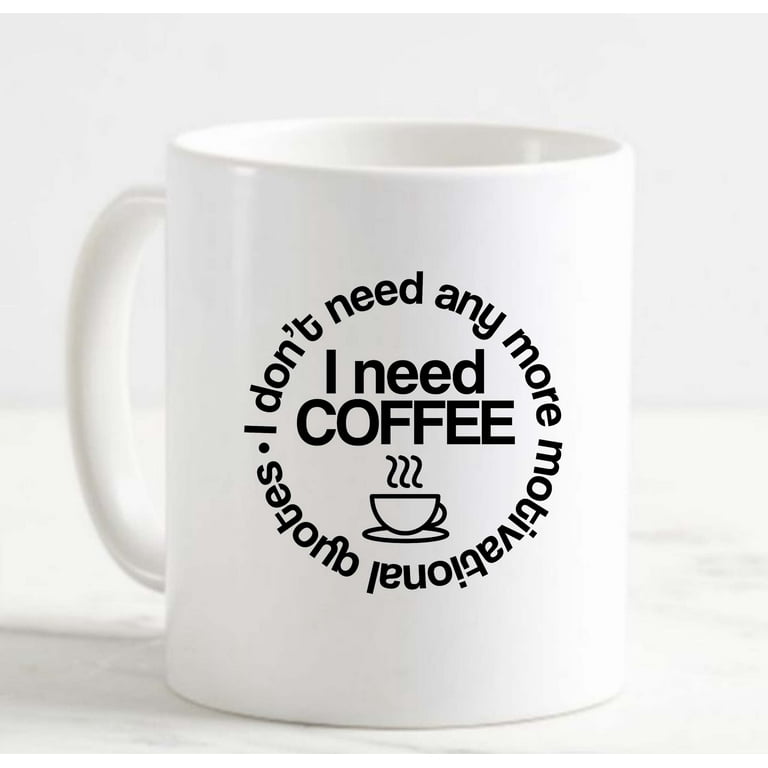 Need Coffee Funny