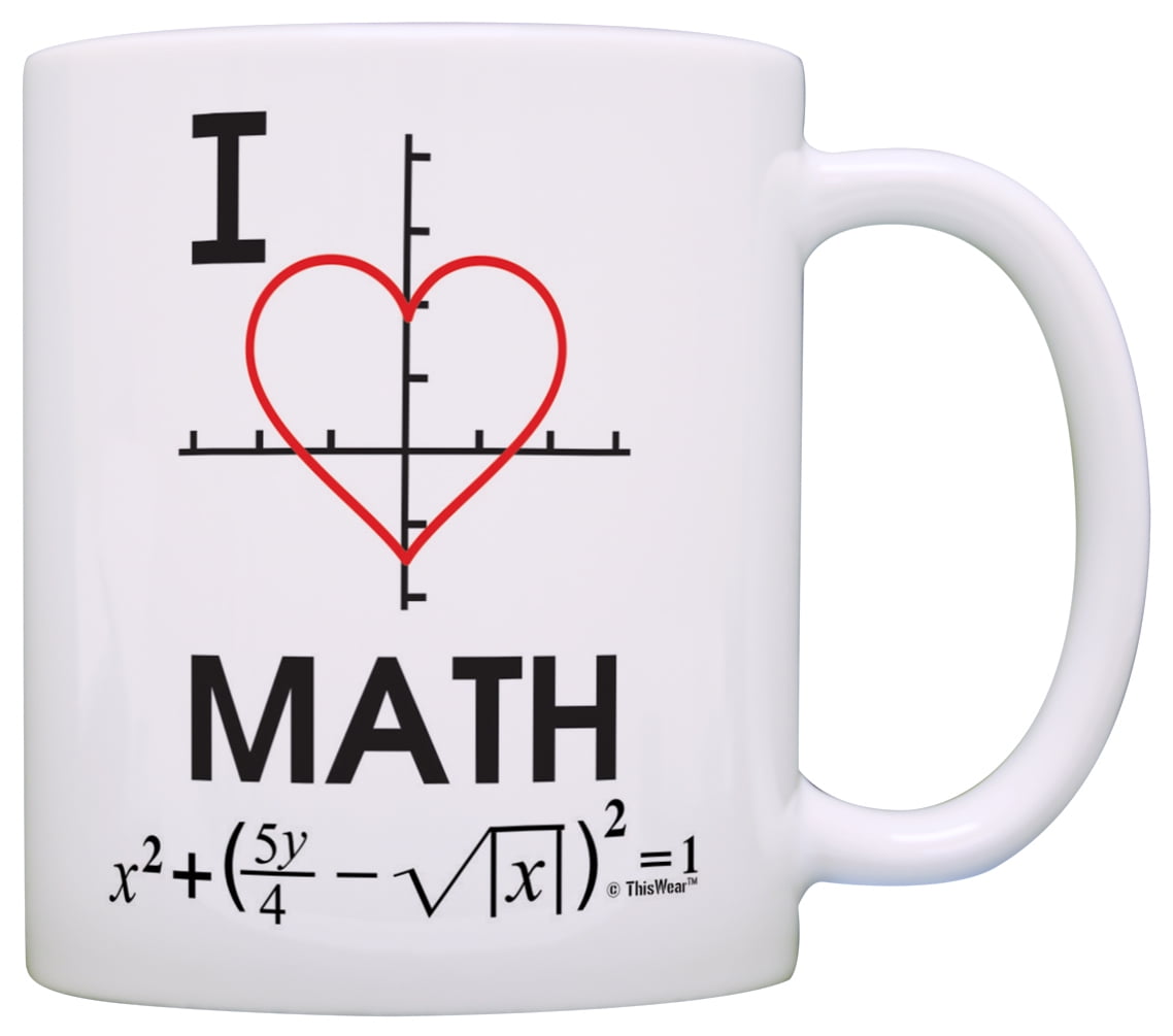 ThisWear Funny Math Mug I Love Math Heart Graph Calculus Algebra ...