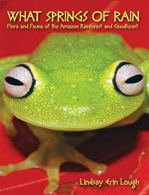 Pre-Owned What Springs of Rain: Flora and Fauna of the Amazon ...