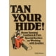 Tan Your Hide! - Paperback - Walmart.com