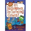 My Weird School Special It's Halloween, I'm Turning Green!, (Paperback ...