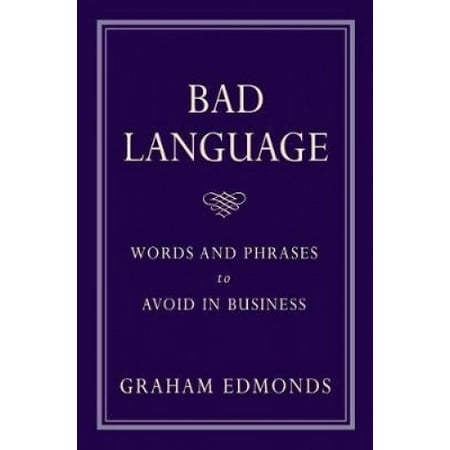 Bad Language: Words and Phrases to Avoid in Business | Walmart Canada