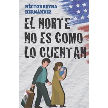 El norte no es como lo cuentan [Spanish] | Walmart Canada