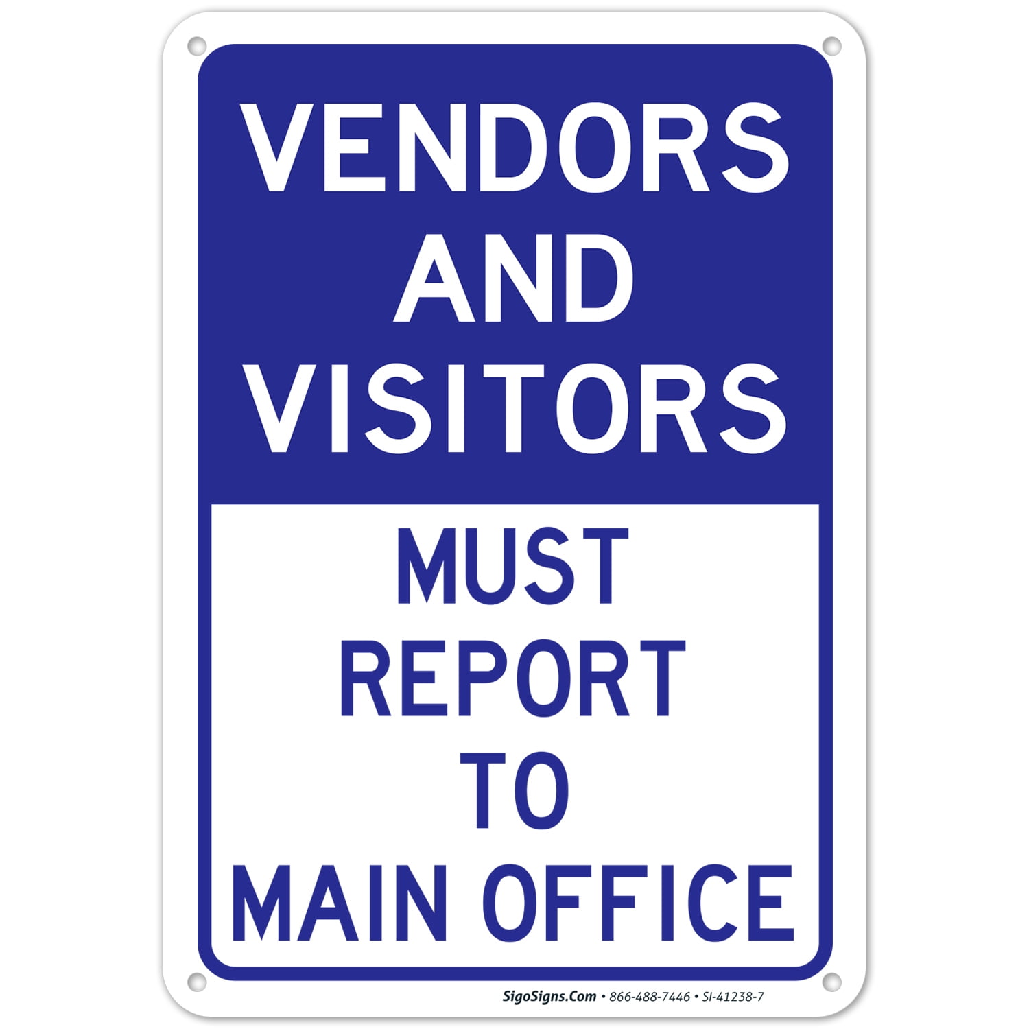 Vendors & Visitors Report To Main Office Sign, 10x7 Aluminum - Walmart.com