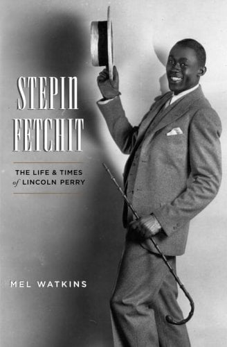Pre-Owned Stepin Fetchit: The Life and Times of Lincoln Perry ...