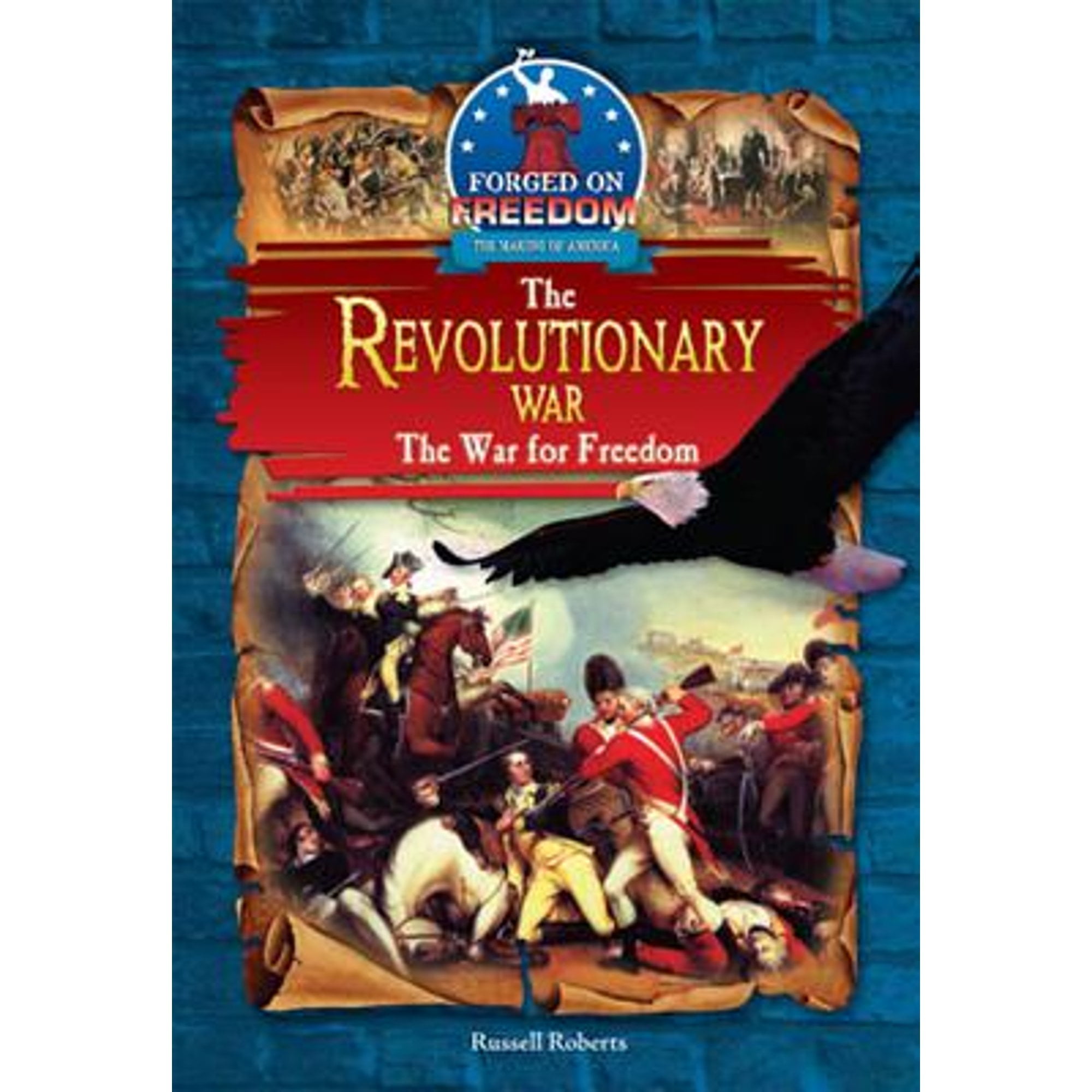 Pre-Owned Forged on Freedom: The Making of America: The Revolutionary ...