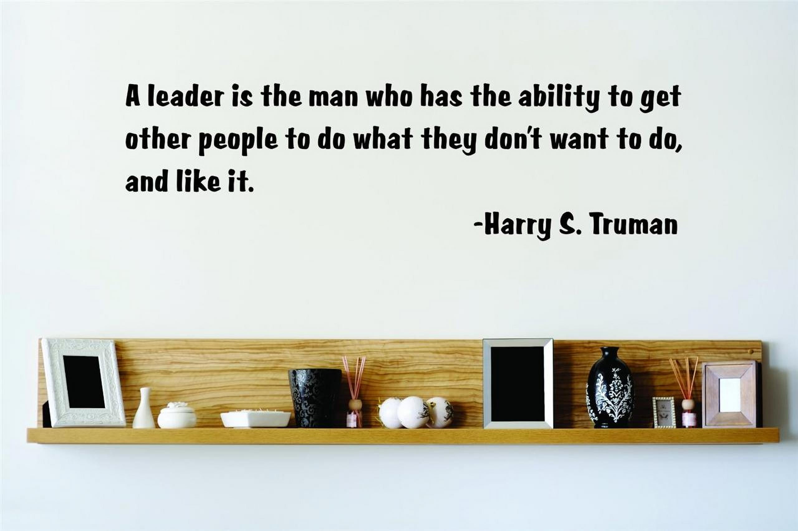 Custom Wall Decal A Leader Is The Man Who - Harry S. Truman ...