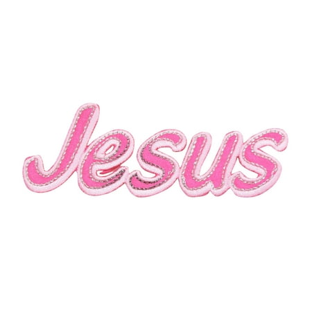 Pink Jesus - Words - Religious - Iron on Embroidered Applique Patch ...