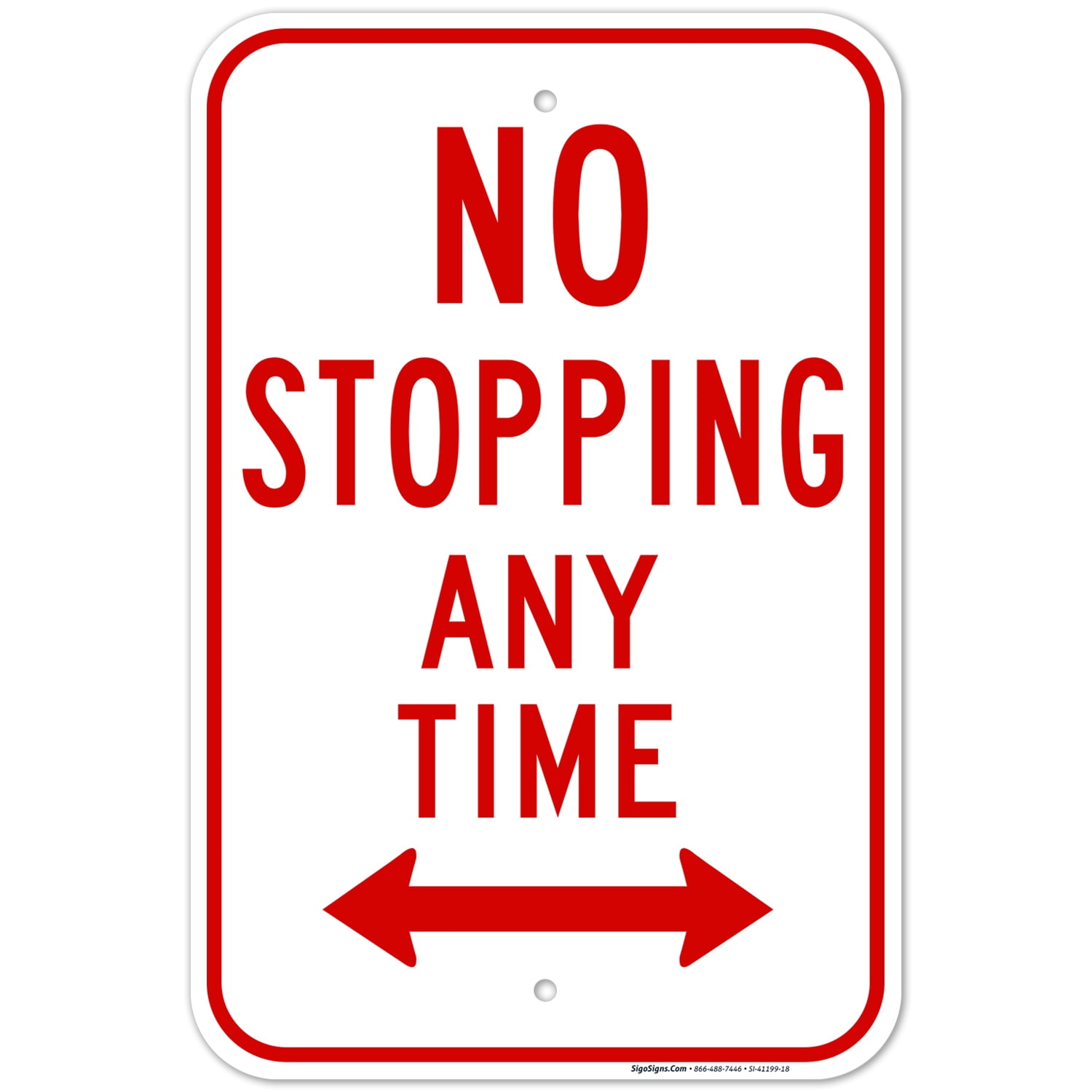 Both Side No Stopping Any Time Sign, 12x18 Aluminum - Walmart.com