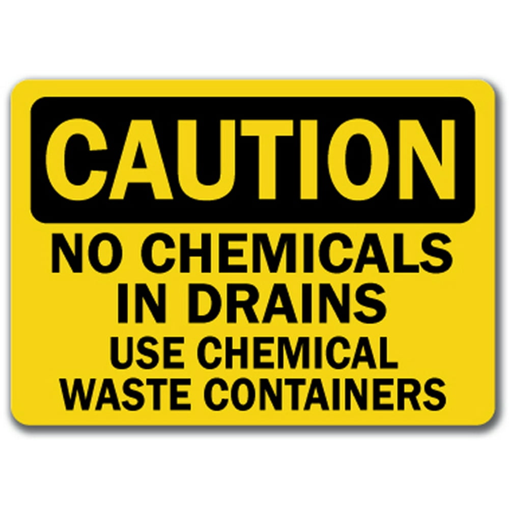 Caution Sign - No Chemicals In Drains Use Chemical Waste Containers ...