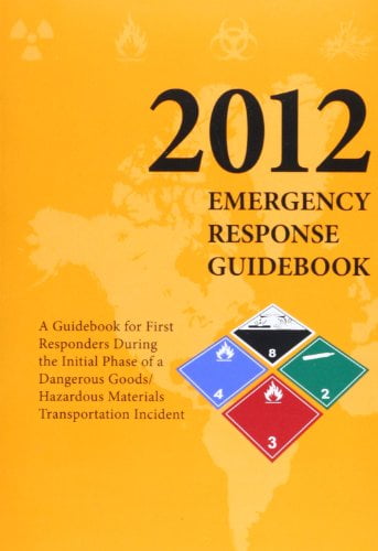 Emergency Response Guidebook 2012: A Guidebook for First Repsonders ...
