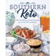 Southern Keto : 100+ Traditional Food Favorites for a Low-Carb ...