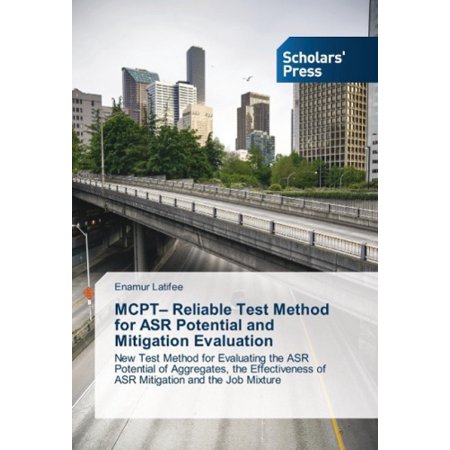 McPt- Reliable Test Method for ASR Potential and Mitigation Evaluation ...