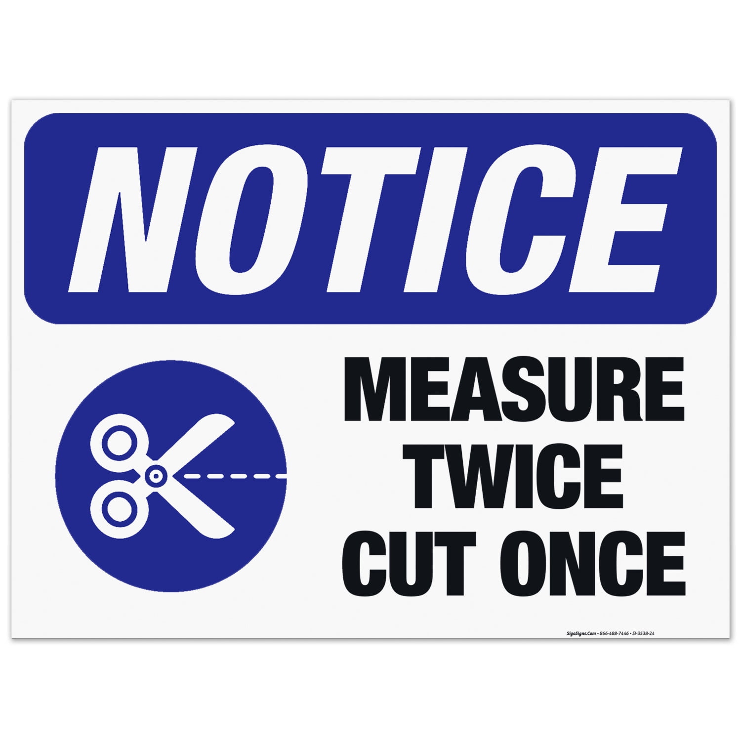 Measure Twice Cut Once Sign, OSHA Notice Sign, 18x24 Corrugated Plastic ...