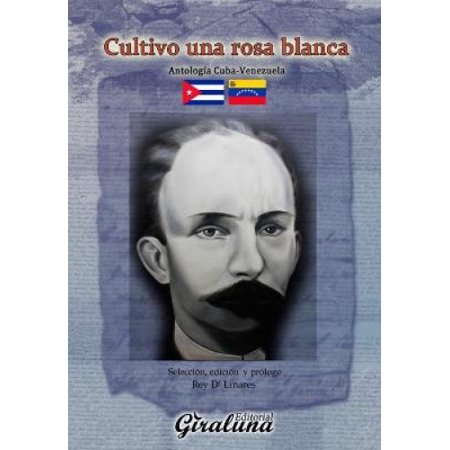 Cultivo una rosa blanca: Antologia [Spanish] | Walmart Canada