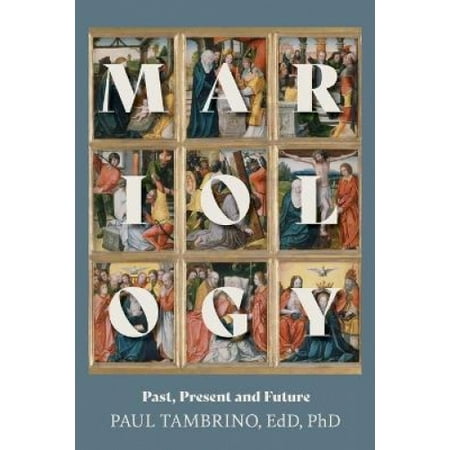 Mariology: Past, Present and Future | Walmart Canada