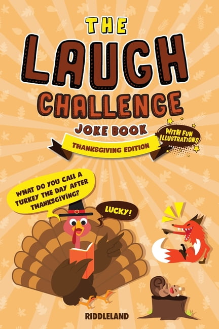 The Laugh Challenge Joke Book Thanksgiving Edition : Thanksgiving ...