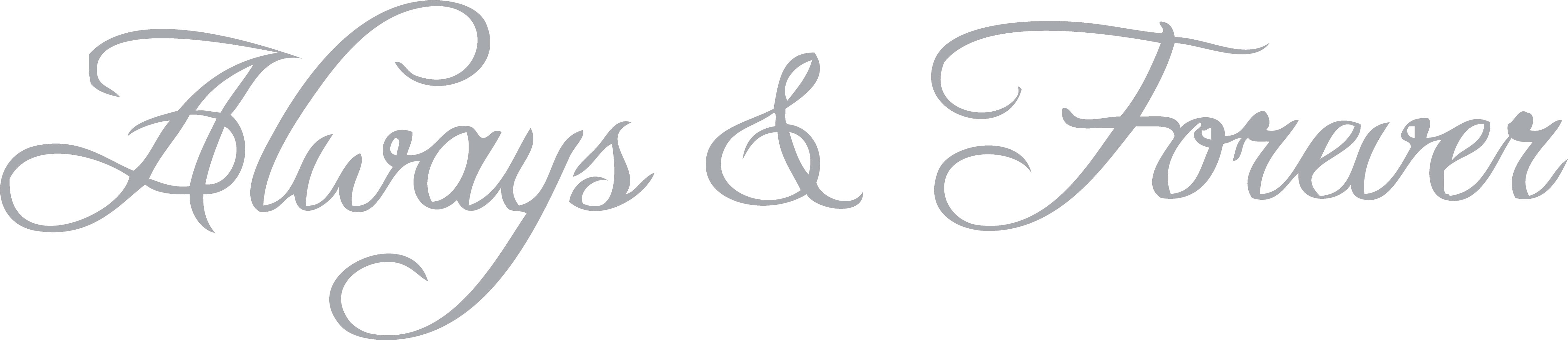 Forever And Always In Cursive Writing