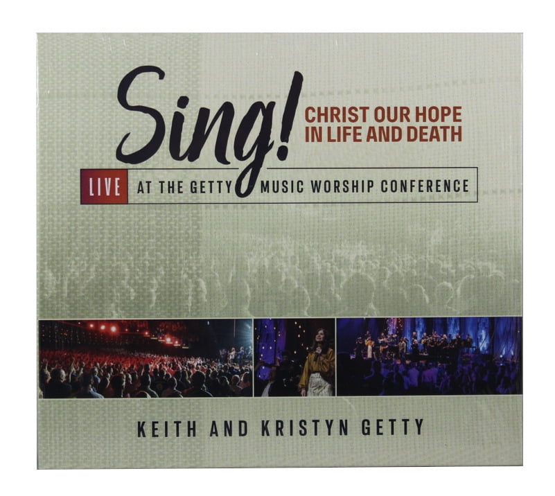 Keith & Kristyn Getty Sing! Christ Our Hope In Life And Death NEW CD ...