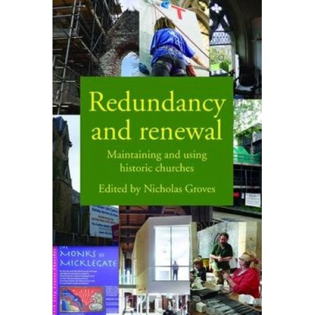 Redundancy and Renewal: Maintaining and Using Historic Churches ...