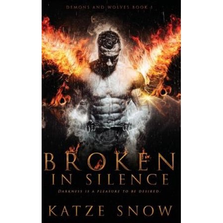 Broken in Silence (Demons and Wolves #1) | Walmart Canada