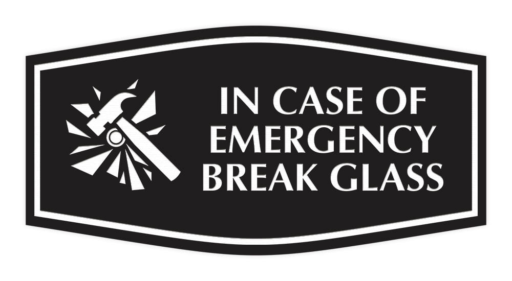 Signs ByLITA Fancy In Case of Emergency Break Glass Sign (Black) - Large - Walmart.com