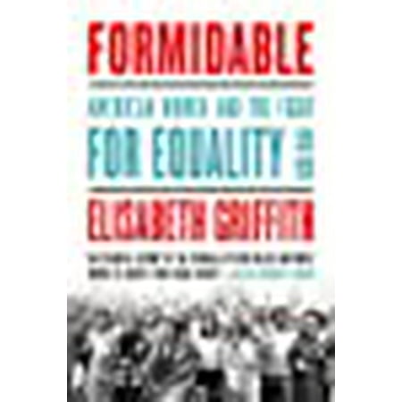 Formidable: American Women and the Fight for Equality: 1920-2020 ...